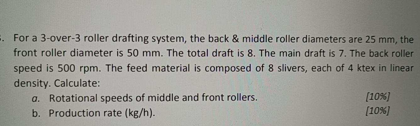 Solved 6. For a 3-over-3 roller drafting system, the back & | Chegg.com