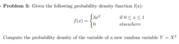 Solved Problem 5: Given the following probability density | Chegg.com