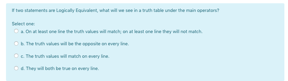 Solved If two statements are Logically Equivalent, what will | Chegg.com