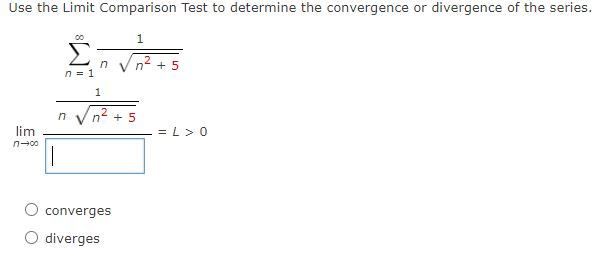 Solved Use the Limit Comparison Test to determine the | Chegg.com