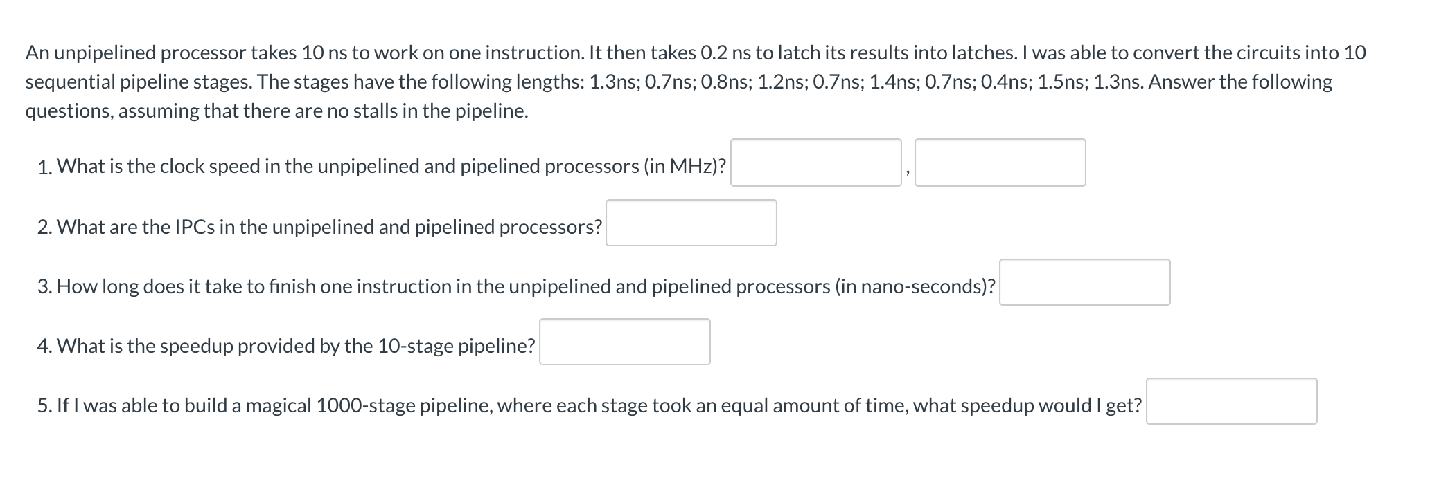 An unpipelined processor takes 10 ns to work on one | Chegg.com