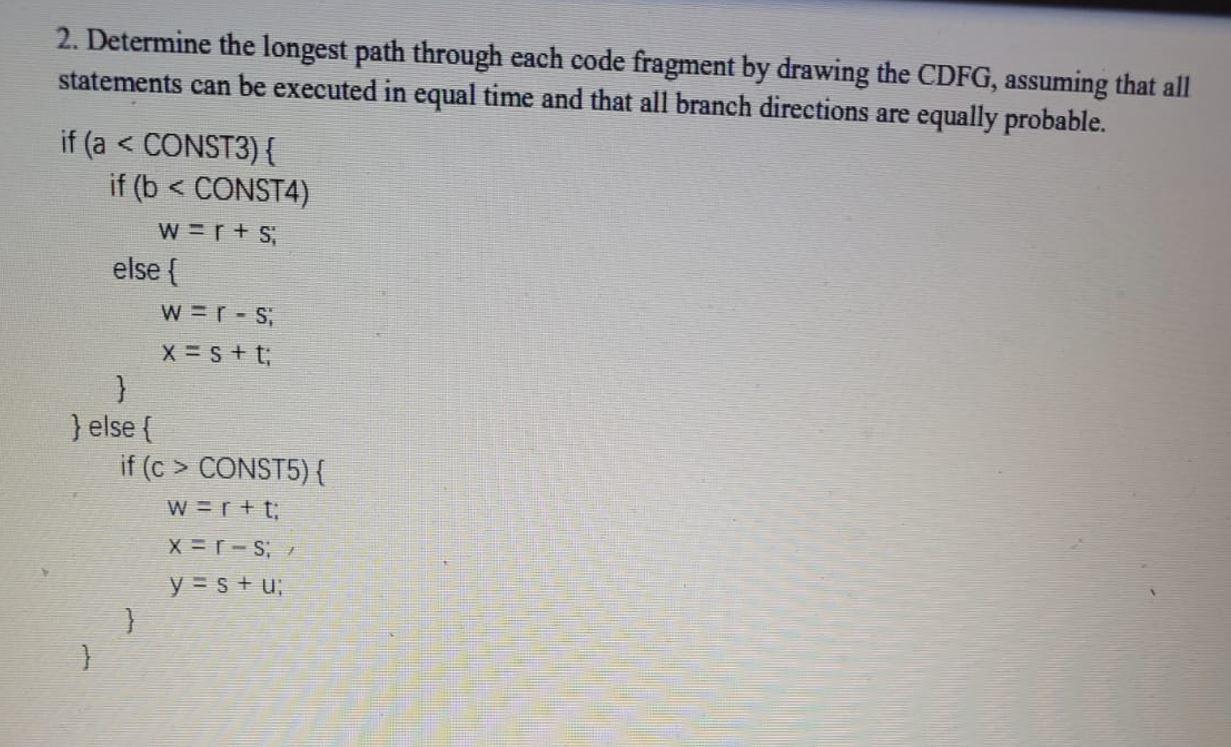 Solved 2. Determine the longest path through each code | Chegg.com