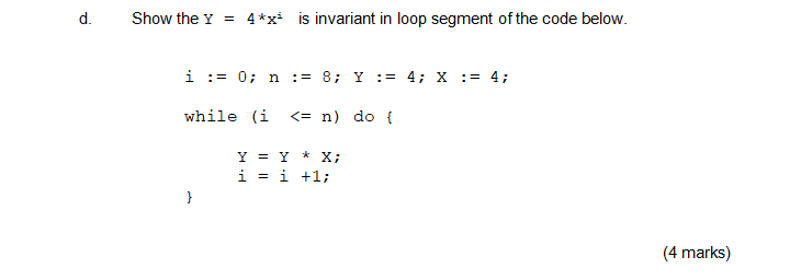 Solved Show the Y=4∗xi is invariant in loop segment of the | Chegg.com