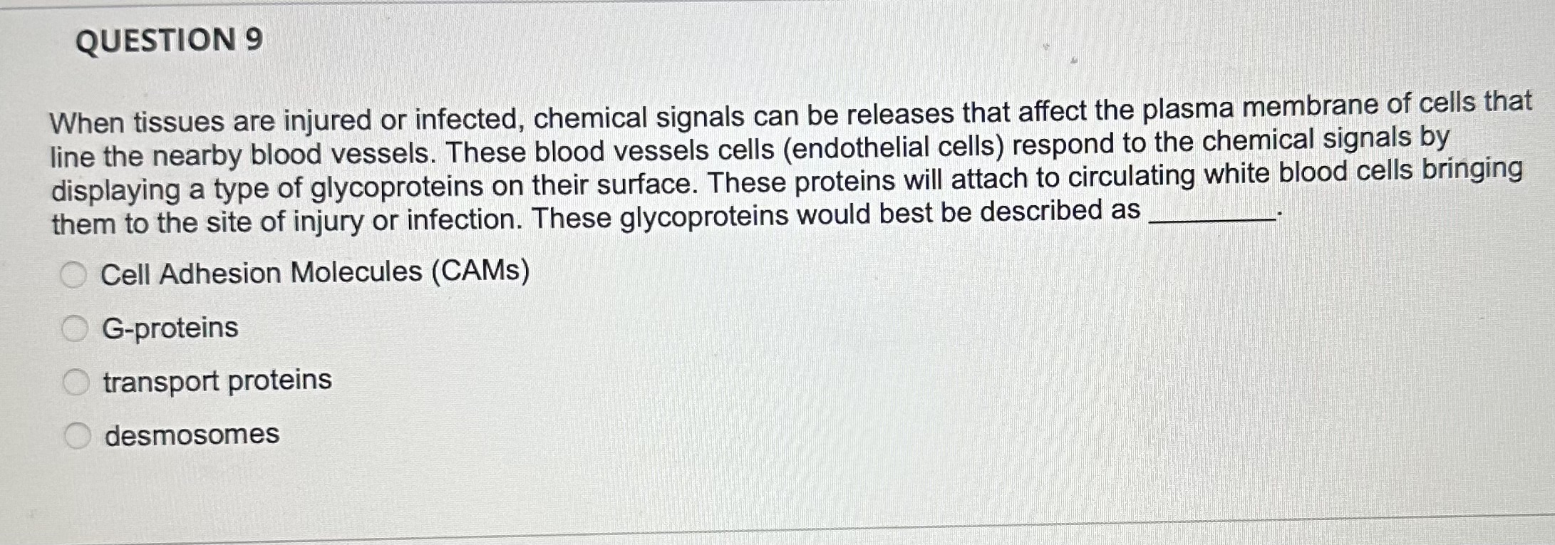 Solved QUESTION 9When tissues are injured or infected, | Chegg.com