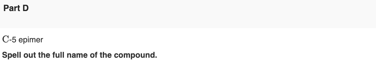 Solved Name the epimers of D-galactose. Part A C-2 epimer | Chegg.com