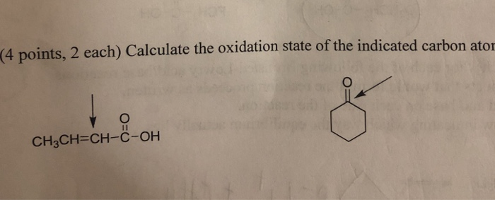 Solved (4 points, 2 each) Calculate the oxidation state of | Chegg.com