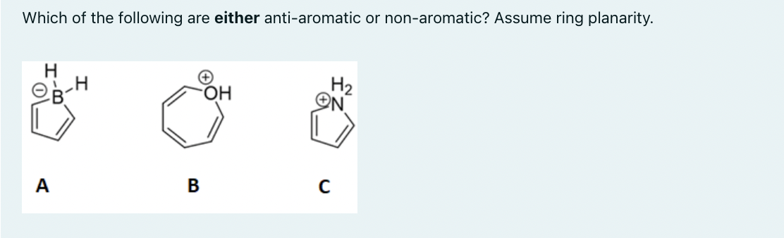 Solved Which of the following are either anti-aromatic or | Chegg.com