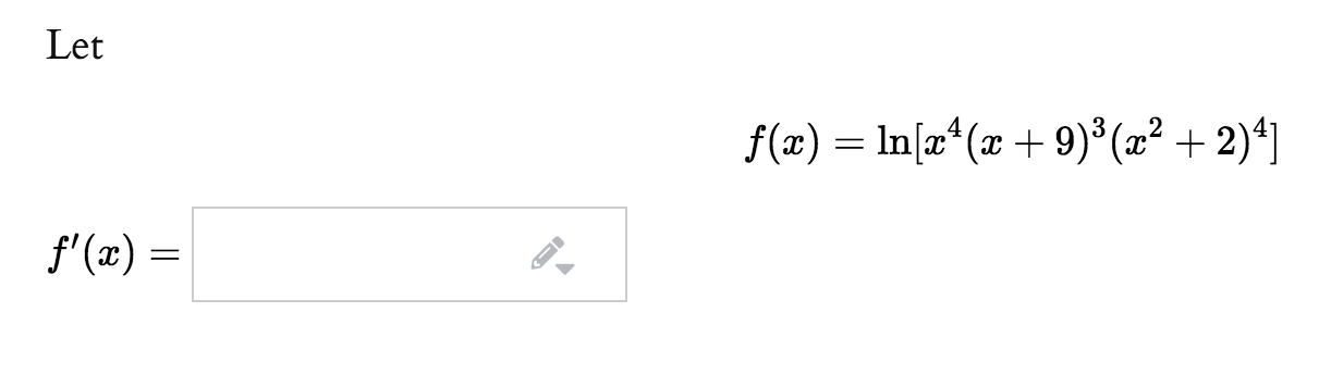 Solved Let f(x) = ln[x4(x + 9): (x² + 2)4] f'(2) = | Chegg.com