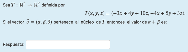 Solved Being T: R3 → R2 defined by If the vector belongs | Chegg.com