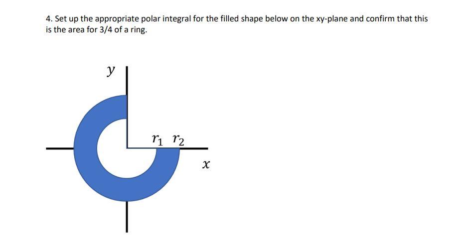 Solved 4. Set up the appropriate polar integral for the | Chegg.com