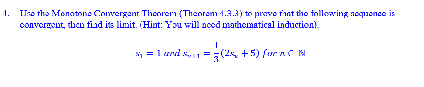Solved 4. Use the Monotone Convergent Theorem (Theorem | Chegg.com