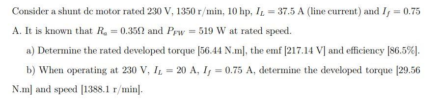 Solved Consider a shunt dc motor rated 230 | Chegg.com