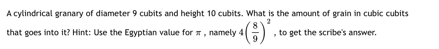 Solved A cylindrical granary of diameter 9 cubits and height | Chegg.com
