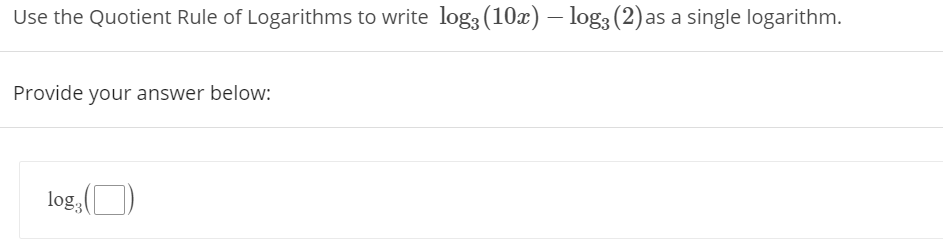Solved Use the Quotient Rule of Logarithms to write log3 | Chegg.com