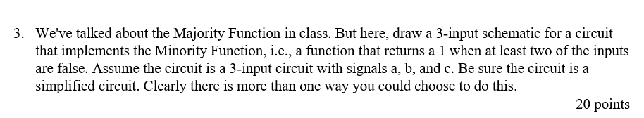 Solved 3. We've talked about the Majority Function in class. | Chegg.com