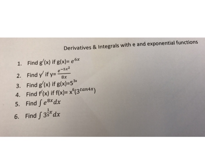 Solved Derivatives & Integrals with e and exponential | Chegg.com
