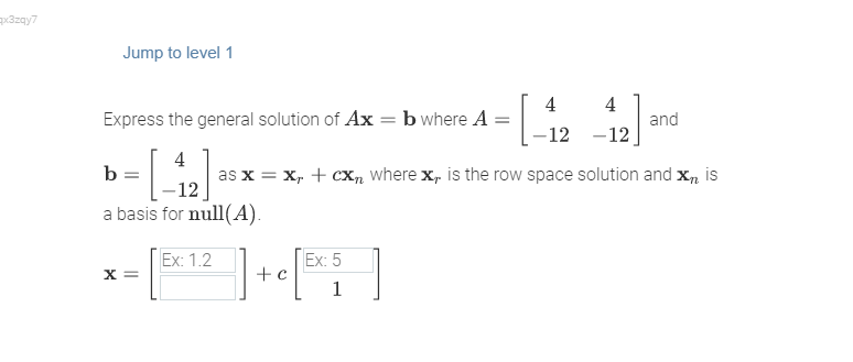 Solved Express the general solution of Ax=b where | Chegg.com