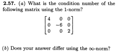 Solved 2.57. (a) What is the condition number of the | Chegg.com
