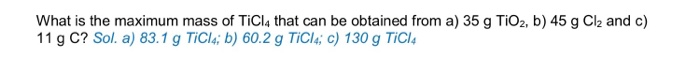 Solved 16. Titanium tetrachloride, TiCl4, is prepared by the | Chegg.com