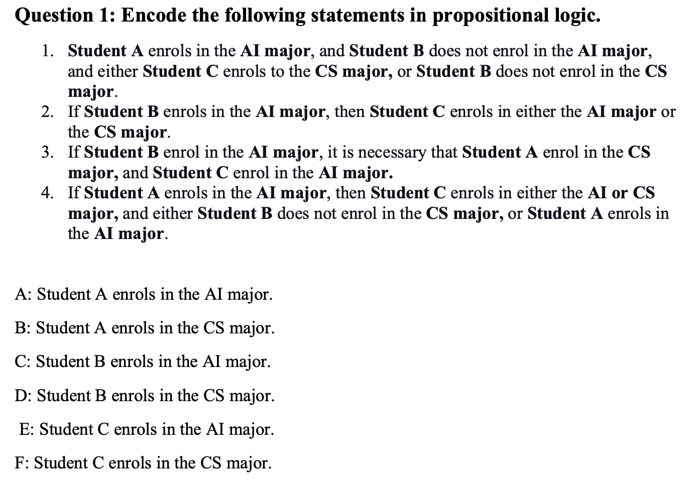 Solved Question 1: Encode the following statements in | Chegg.com Solved Question 1: Encode the following statements in | Chegg.com