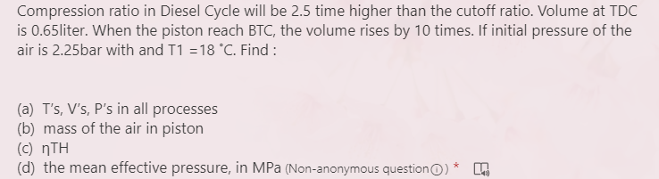 Solved Compression ratio in Diesel Cycle will be 2.5 time | Chegg.com