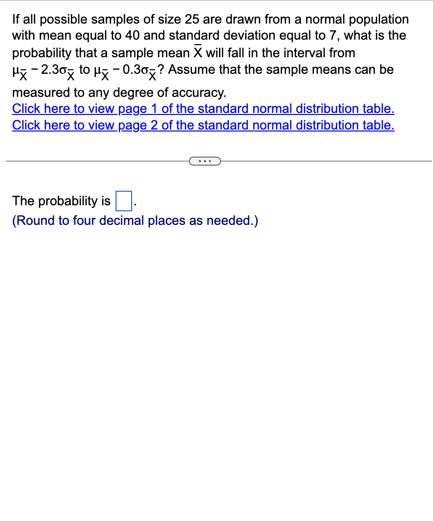 Solved If all possible samples of size 25 are drawn from a | Chegg.com