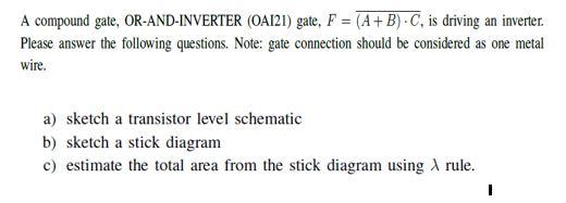 Solved A compound gate, OR-AND-INVERTER (OAI21) gate, F = | Chegg.com