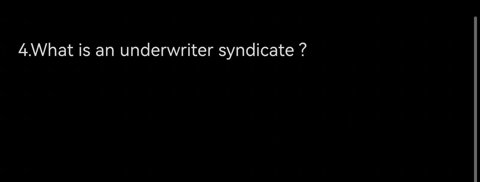 Solved 4.What is an underwriter syndicate ? | Chegg.com