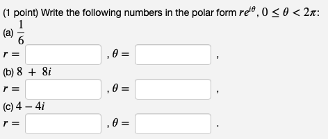 Solved (1 point) Write the following numbers in the polar | Chegg.com
