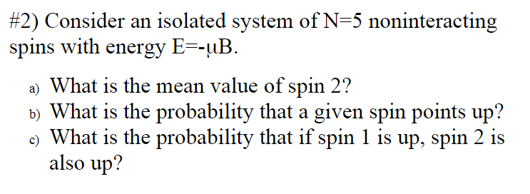 Solved #2) Consider an isolated system of N=5 noninteracting | Chegg.com