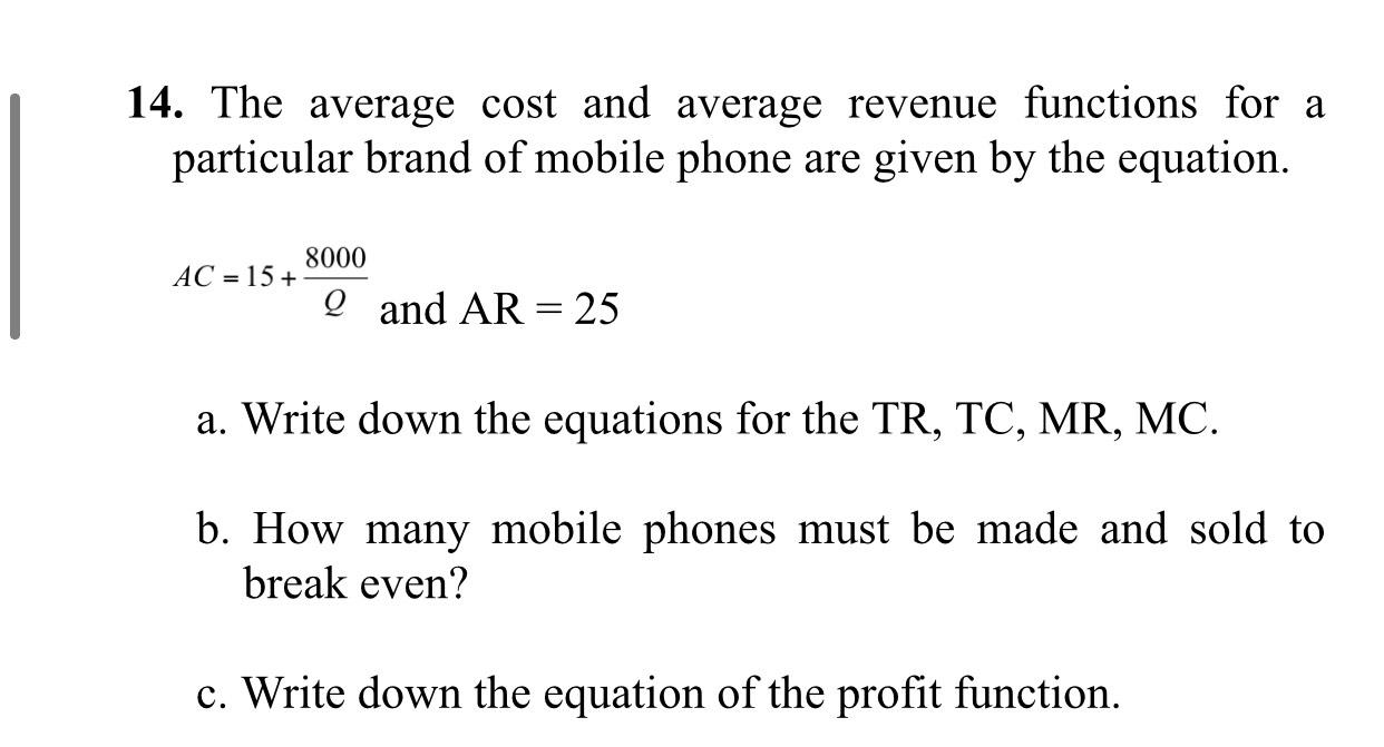 Solved 14. The average cost and average revenue functions | Chegg.com