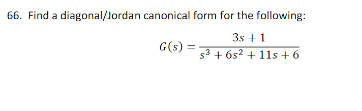 Solved 66. Find a diagonal/Jordan canonical form for the | Chegg.com