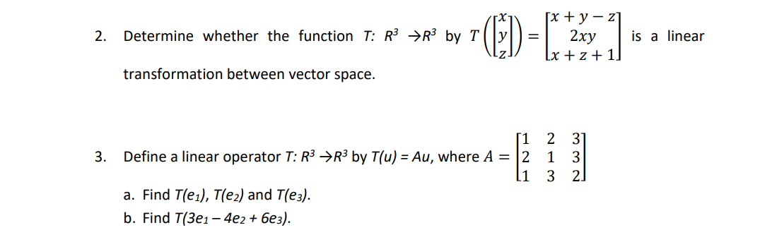 Solved 2. Determine whether the function T: R3 R3 by T [x + | Chegg.com