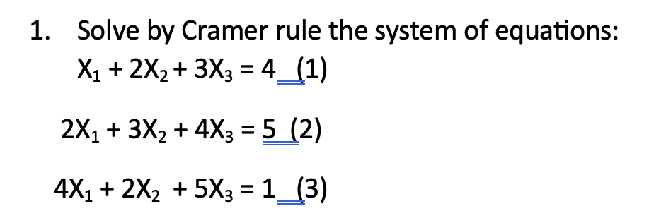 Solved 1. Solve by Cramer rule the system of equations: | Chegg.com