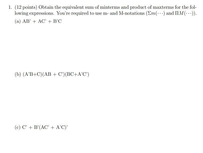 Solved 1. (12 points) Obtain the equivalent sum of minterms | Chegg.com