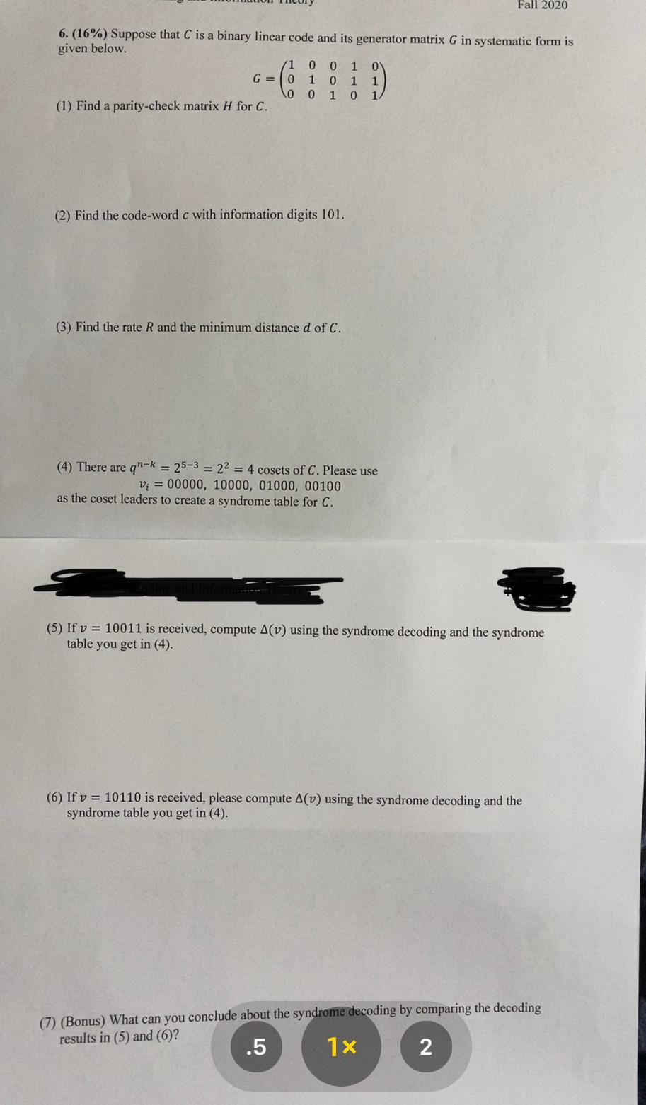 Solved Fall 2020 6. (16%) Suppose that C is a binary linear | Chegg.com