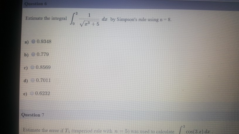 Solved Question 6 randz by Simpson'snuleusing n-a Estimate | Chegg.com