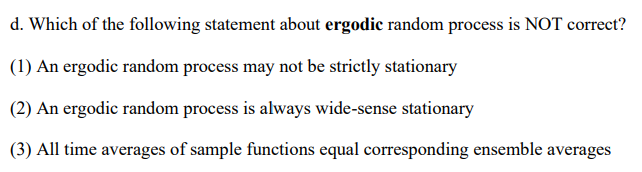 Solved d. Which of the following statement about ergodic | Chegg.com