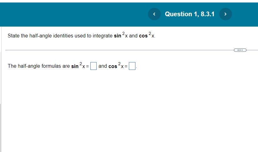 Solved State the half-angle identities used to integrate | Chegg.com