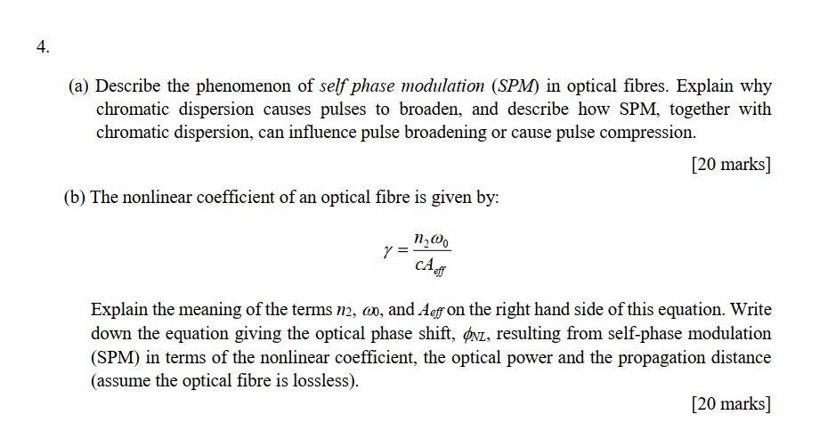 4. (a) Describe the phenomenon of self phase | Chegg.com