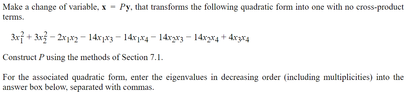 Solved Make a change of variable, x=Py, that transforms the | Chegg.com