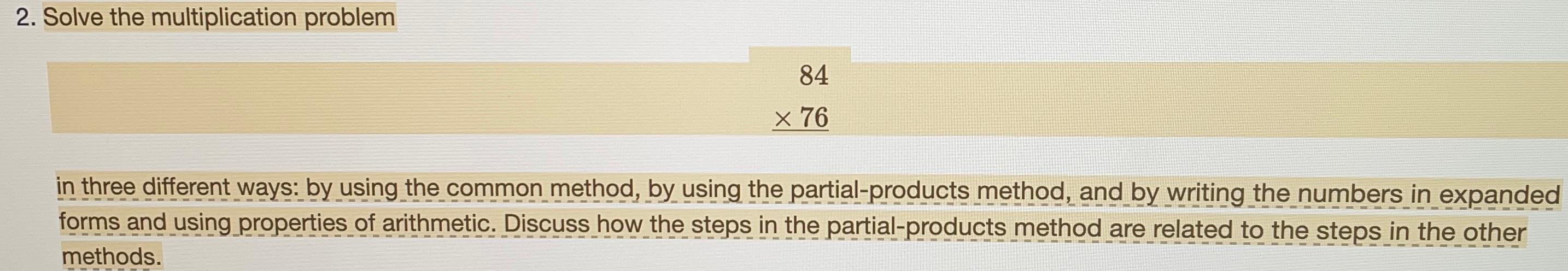 Solved 2. Solve the multiplication problem 84 X 76 in three | Chegg.com