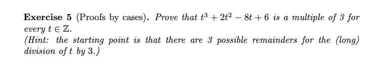 Solved Exercise 5 (Proofs by cases). Prove that t3+2t2−8t+6 | Chegg.com
