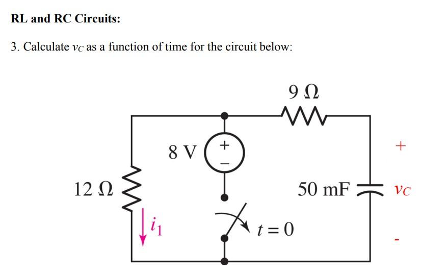 Solved RL and RC Circuits: 3. Calculate vC as a function of | Chegg.com