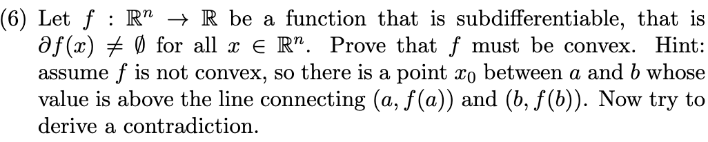 Solved (6) Let f : R^ → R be a function that is | Chegg.com