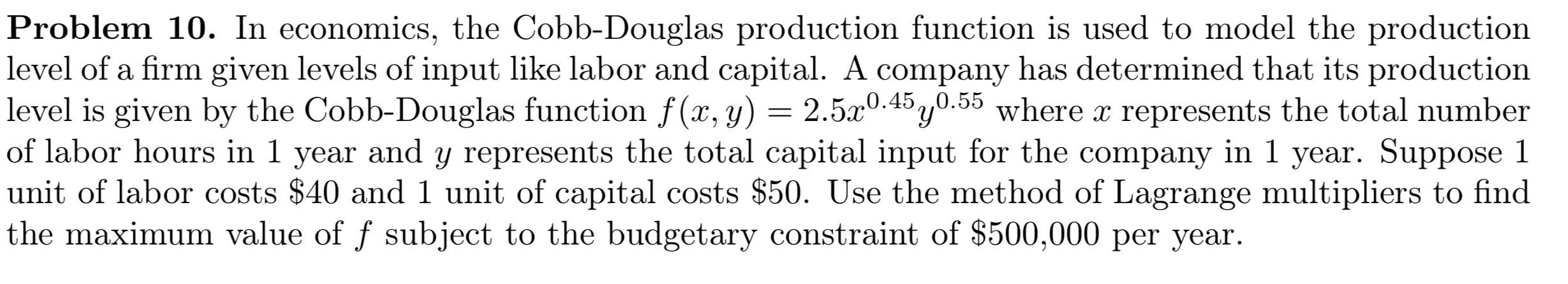 Solved Problem 10. In economics, the Cobb-Douglas production | Chegg.com