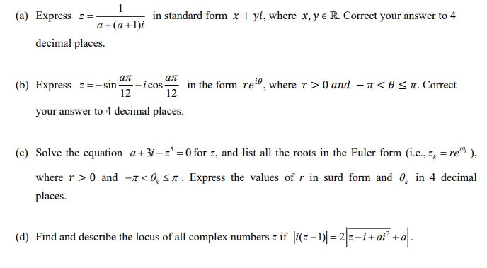 Solved (a) Express z=a+(a+1)i1 in standard form x+yi, where | Chegg.com