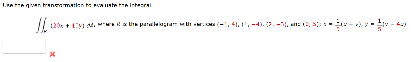 Solved Use the given transformation to evaluate the | Chegg.com
