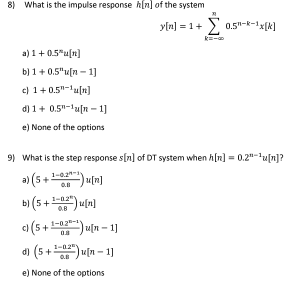 Solved 8) What is the impulse response ℎ[𝑛] 𝑜f the system | Chegg.com