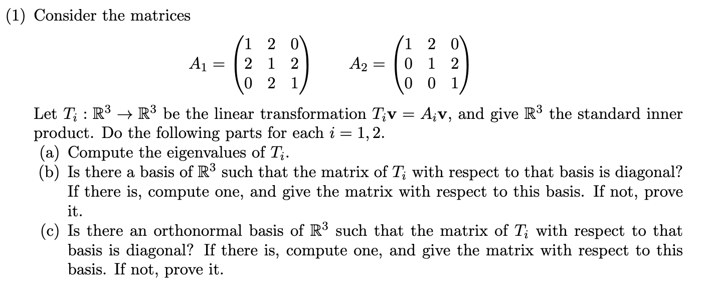Solved (1) Consider the matrices | Chegg.com